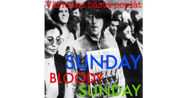 Sunday Bloody Sunday - John, Yoko och terrorism - Nisse presenterar ...