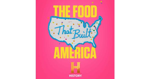Announcing: The Food That Built America Season 2 - The Food That Built ...