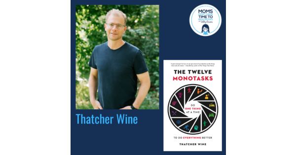 Thatcher Wine, THE TWELVE MONOTASKS: Do One Thing at a Time to Do ...