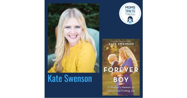 Kate Swenson, FOREVER BOY: A Mother's Memoir of Autism and Finding Joy ...