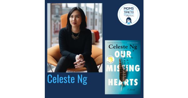 Celeste Ng, OUR MISSING HEARTS: A Novel - Moms Don’t Have Time to Read ...