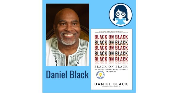 Daniel Black, BLACK ON BLACK: On Our Resilience and Brilliance in ...