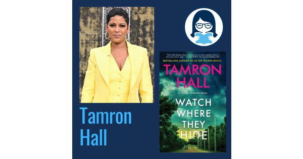 Tamron Hall, WATCH WHERE THEY HIDE: A Jordan Manning Novel - Moms Don’t ...