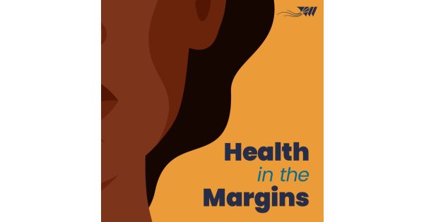 Health in the Margins - Hosted by Empowered Us