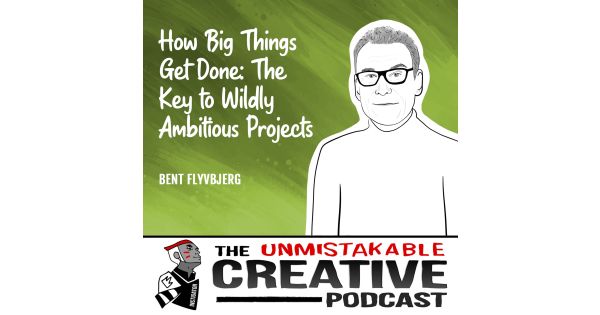 Best of 2023: Bent Flyvbjerg | How Big Things Get Done: The Key to ...