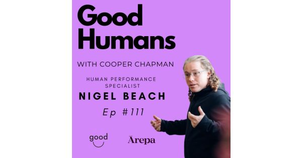 #111 Nigel Beach - Human Performance Specialist - Good Humans with ...