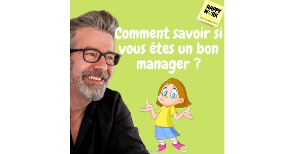 #619 - Comment savoir si vous êtes un bon manager ? - Happy Work | Acast