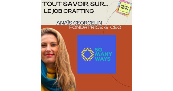 #1 004 - Tout savoir sur... le Job Crafting - Entretien avec Anaïs ...