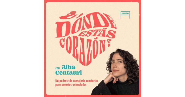 ¿Dónde estás corazón? - Hosted by Camino