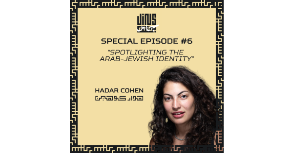Spotlighting the Arab-Jewish identity - with Hadar COHEN - JINS | Acast