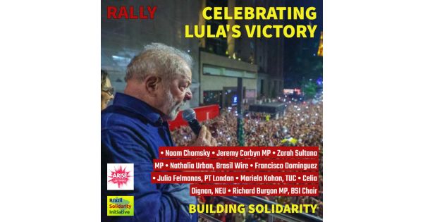 Celebrating Lula’s Victory - Building Solidarity with Brazil - Arise ...