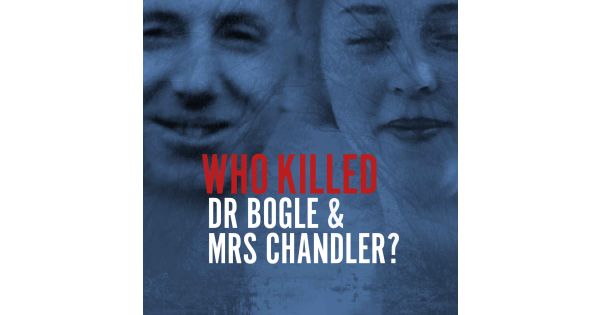 Ep2. Science Vs The Tabloids - Who Killed Dr Bogle & Mrs Chandler? | Acast