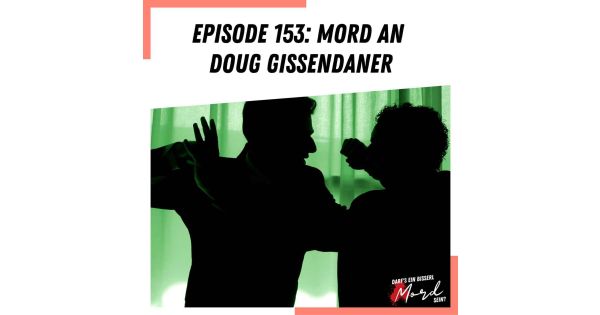 Episode 153: Mord an Doug Gissendaner - Darf's ein bisserl Mord sein ...
