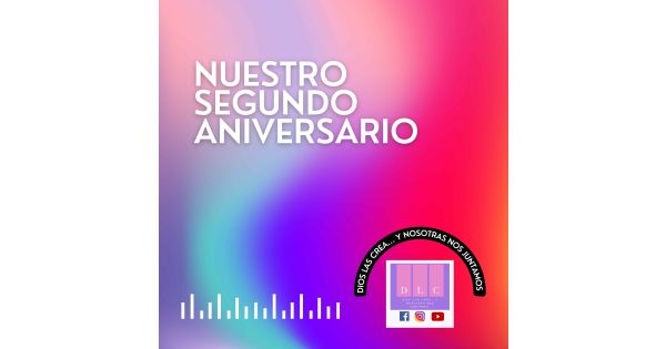 Nuestro segundo aniversario - Dios las crea y nosotras nos juntamos | Acast