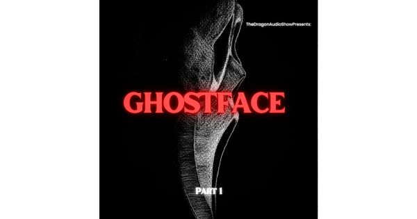 Ghostface | Casey Becker | PART 1 - The Dragon Horror Audio Show | Acast