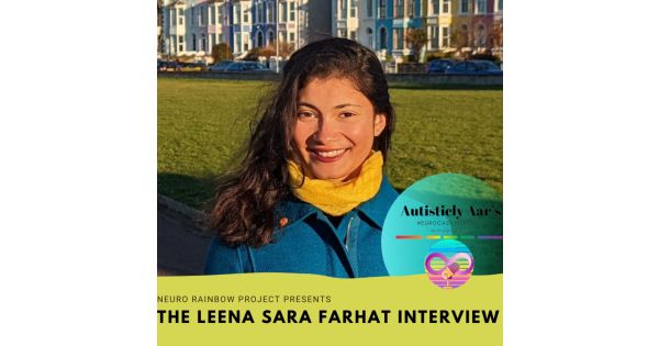 The Leena Sarah Farhat Interview - Neuro Rainbow Cast with Autisticly ...