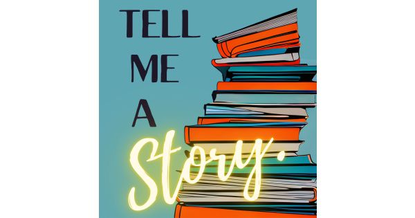 Tell Me a Story - Hosted by Finola Kerrigan