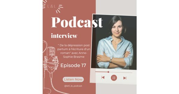 De la dépression post partum à l'écriture d'un roman avec Anne-Sophie ...