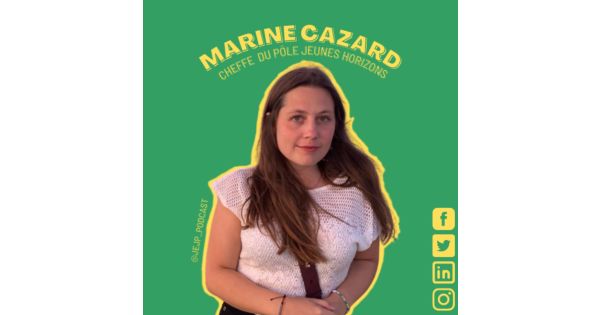 5. Marine Cazard - Cheffe du pôle Jeunes Horizons - Jeunes engagés ...