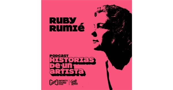 Historias de un artista, Ruby Rumié - Historias de un artista | Acast