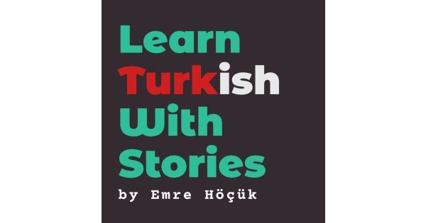 Learn Turkish With Stories - Hosted by Emre Höçük