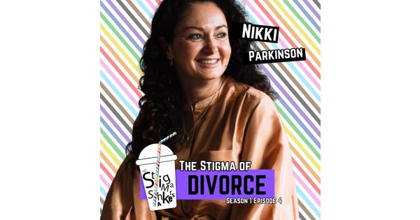 We Marry As a Community But Divorce Alone: The Stigma of Divorce with Nikki Parkinson - Stigma ...