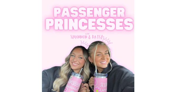 Passenger Princesses - Hosted by Shannon Spalding and Daisy Robinson