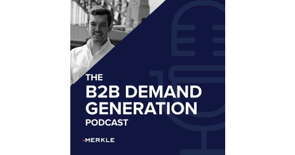 The B2B Demand Generation Blueprint Podcast - Hosted by Tim Brogan
