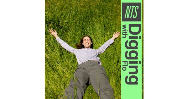Digging with Flo - Hosted by NTS