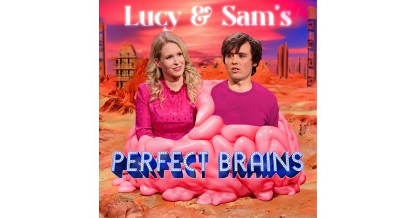 Lucy and Sam's Perfect Brains - Hosted by Plosive