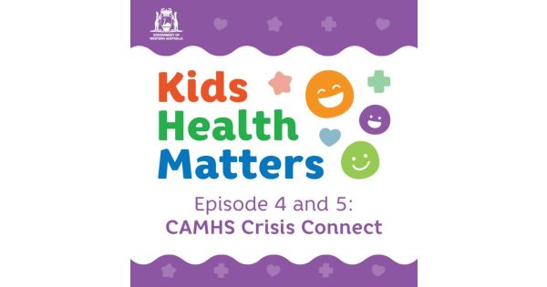 CAMHS Crisis Connect Part 2 - Kids Health Matters | Acast
