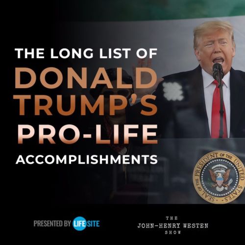 The long list of Donald Trump's pro-life accomplishments - The John ...