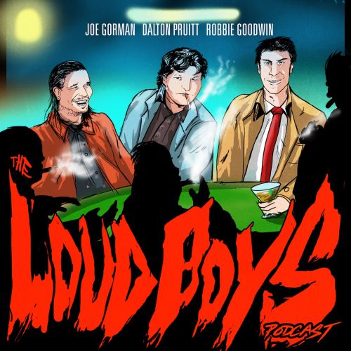 The Loud Boys - Hosted by Robbie Goodwin