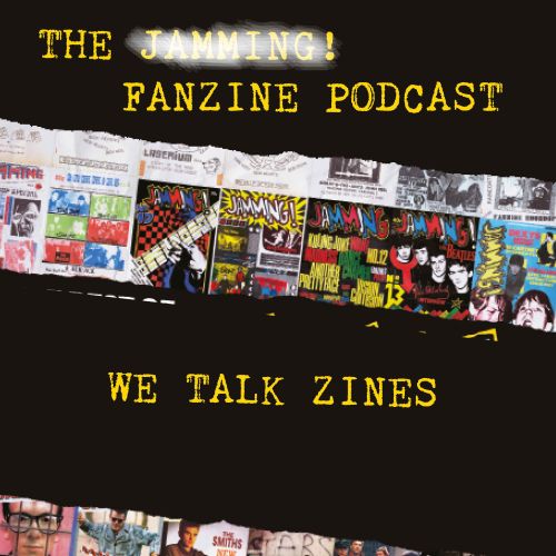 The Jamming! Fanzine Podcast - Hosted by Tony Fletcher