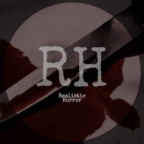 Realistic Horror - Hosted by Realistic Horror