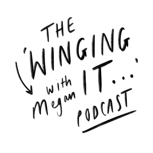 Winging It - Hosted by Megan Grace