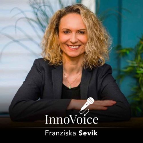 InnoVoice - Hosted by Franziska Sevik