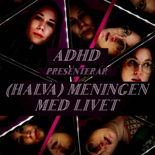 (halva) meningen med livet - Hosted by Therés Björk I Josefine Jakobsson