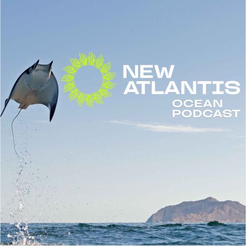 NewAtlantis Ocean Podcast - Hosted by Peoples Media, JJ Ramberg