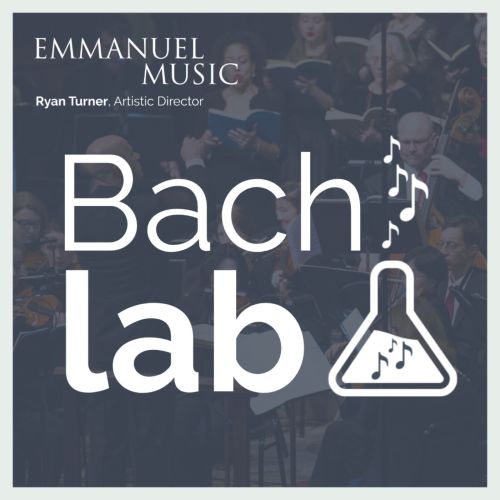 BachLab by Emmanuel Music - Hosted by Emmanuel Music
