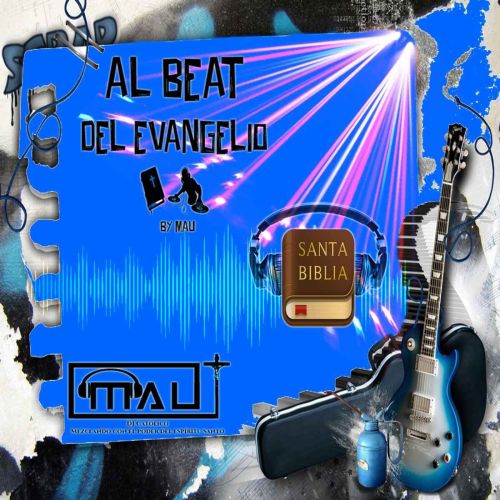 Al Beat del Evangelio - Hosted by Mau - DJ Católico
