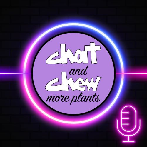 Chat and Chew More Plants - Hosted by Chat and Chew More Plants of ...