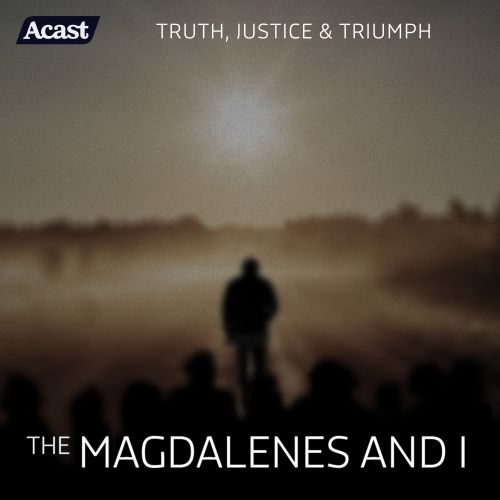 The Magdalenes and I - Hosted by Steven O'Riordan