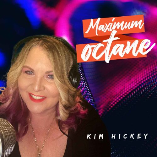 Maximum Octane - Hosted by Kim Hickey