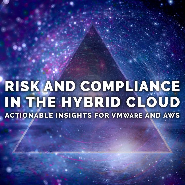 Risk and Compliance in the Hybrid Cloud - Cloud Insiders | Acast
