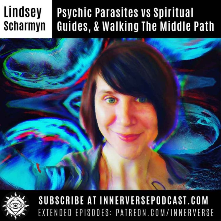 Lindsey Scharmyn (Rogue Ways) | Psychic Parasites vs. Spiritual Guides ...