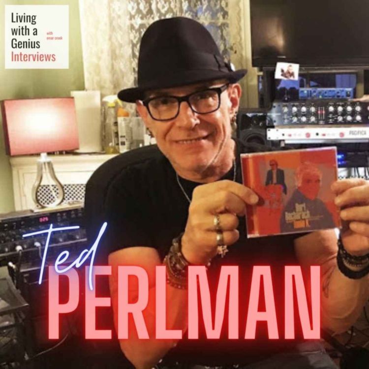 EP 97: Ted Perlman - Living with a Genius Interviews | Acast