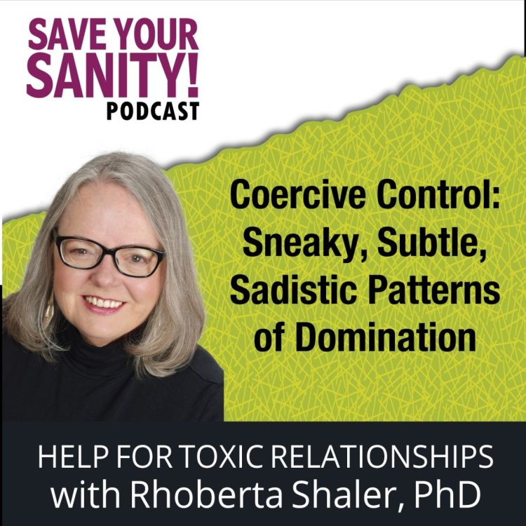 Coercive Control: Sneaky, Subtle & Sadistic Patterns of Domination ...