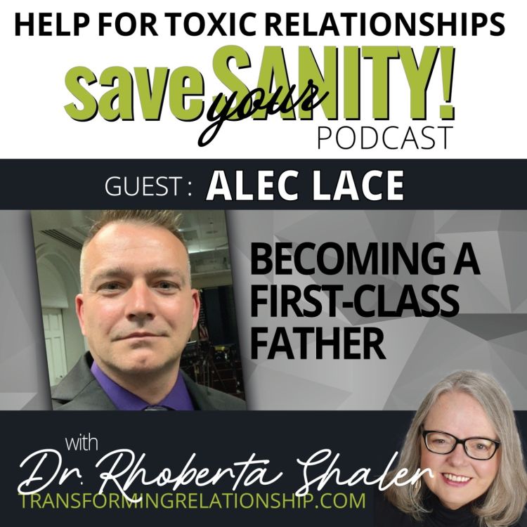 Does First Class Fatherhood Have To Involve Fear? Guest: Alec Lace ...