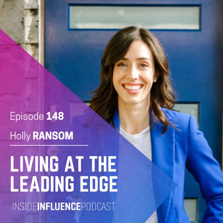 Holly Ransom - Living at the leading edge: How to lead when it counts ...